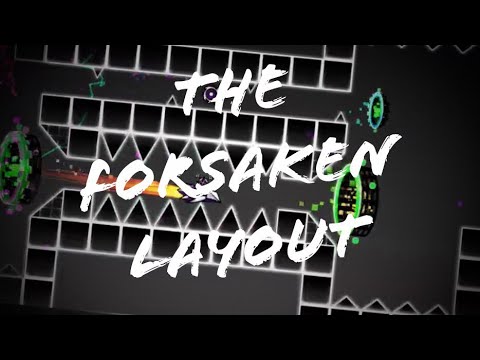 The Forsaken Layout [Geometry Dash 2.11] - YouTube