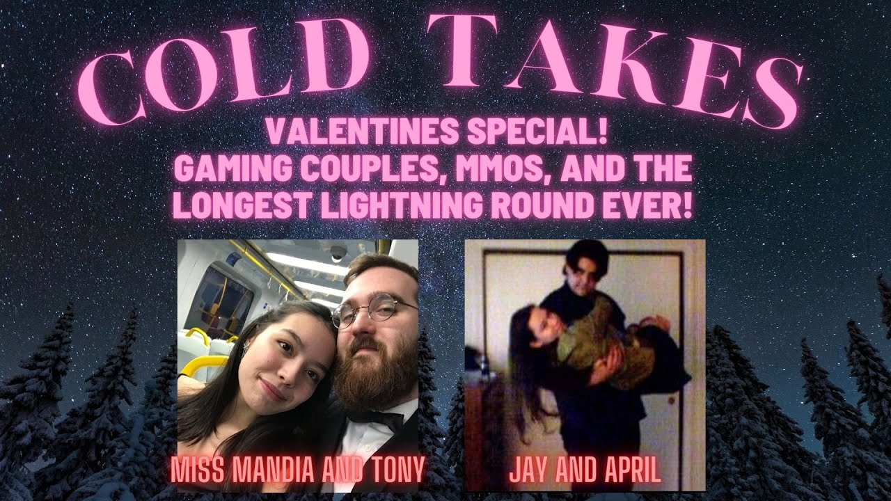 Cold Takes Gaming Podcast-Valentines special! - YouTube