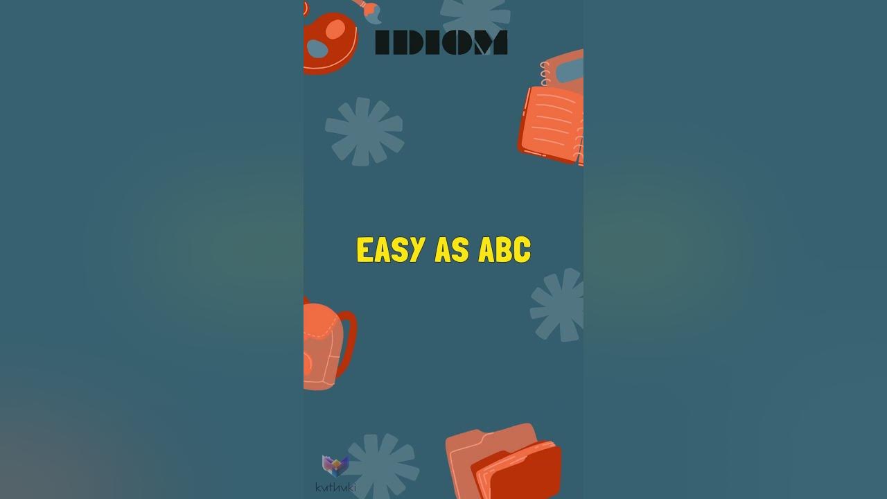 Easy As ABC IDIOMS E YouTube easy-as-abc-idioms-e-youtube