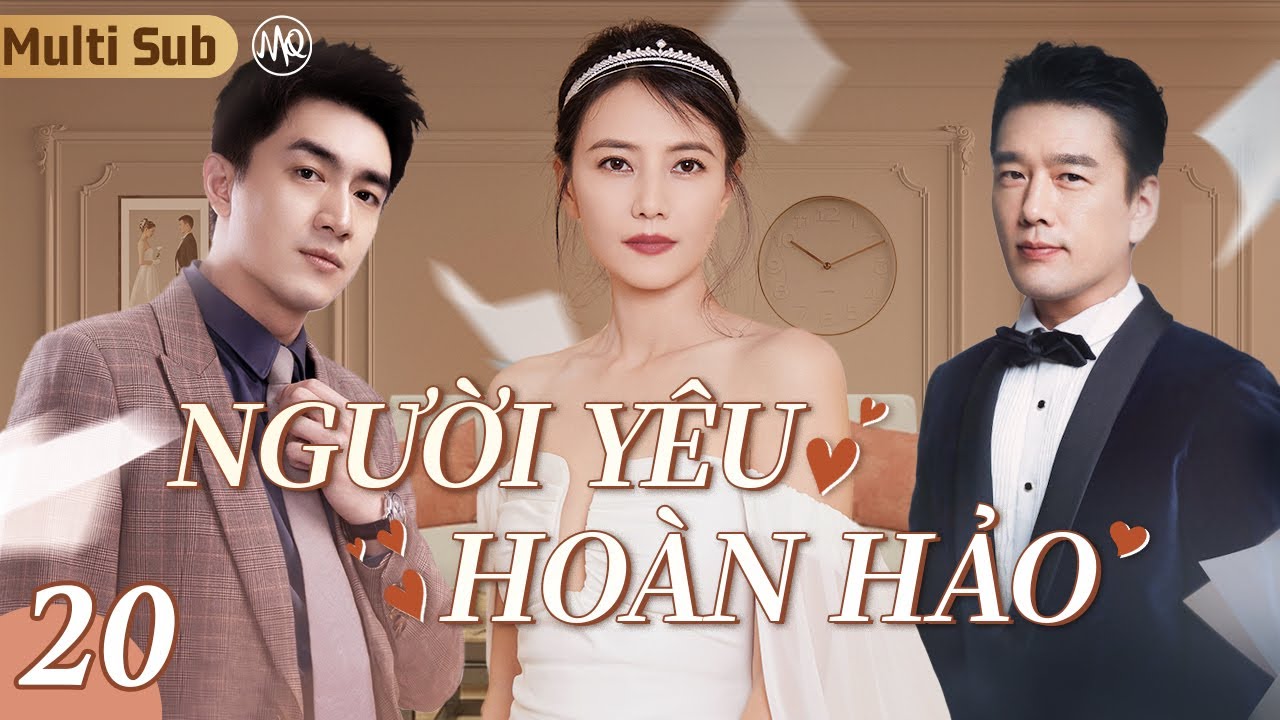 MultiSub【Người yêu hoàn hảo】EP20 Perfect lover ️‍🔥完美情人 | MQ Media Vietnam - YouTube