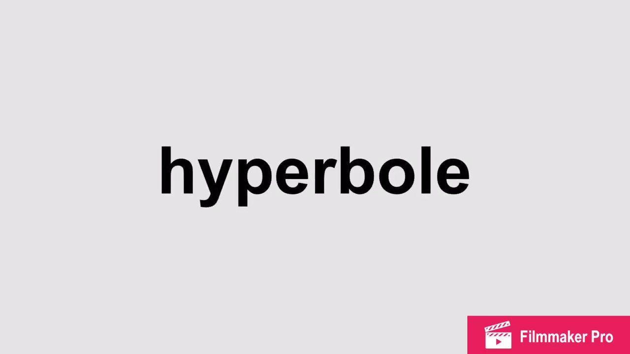 Hyperbole | Pronunciation and Meaning - YouTube