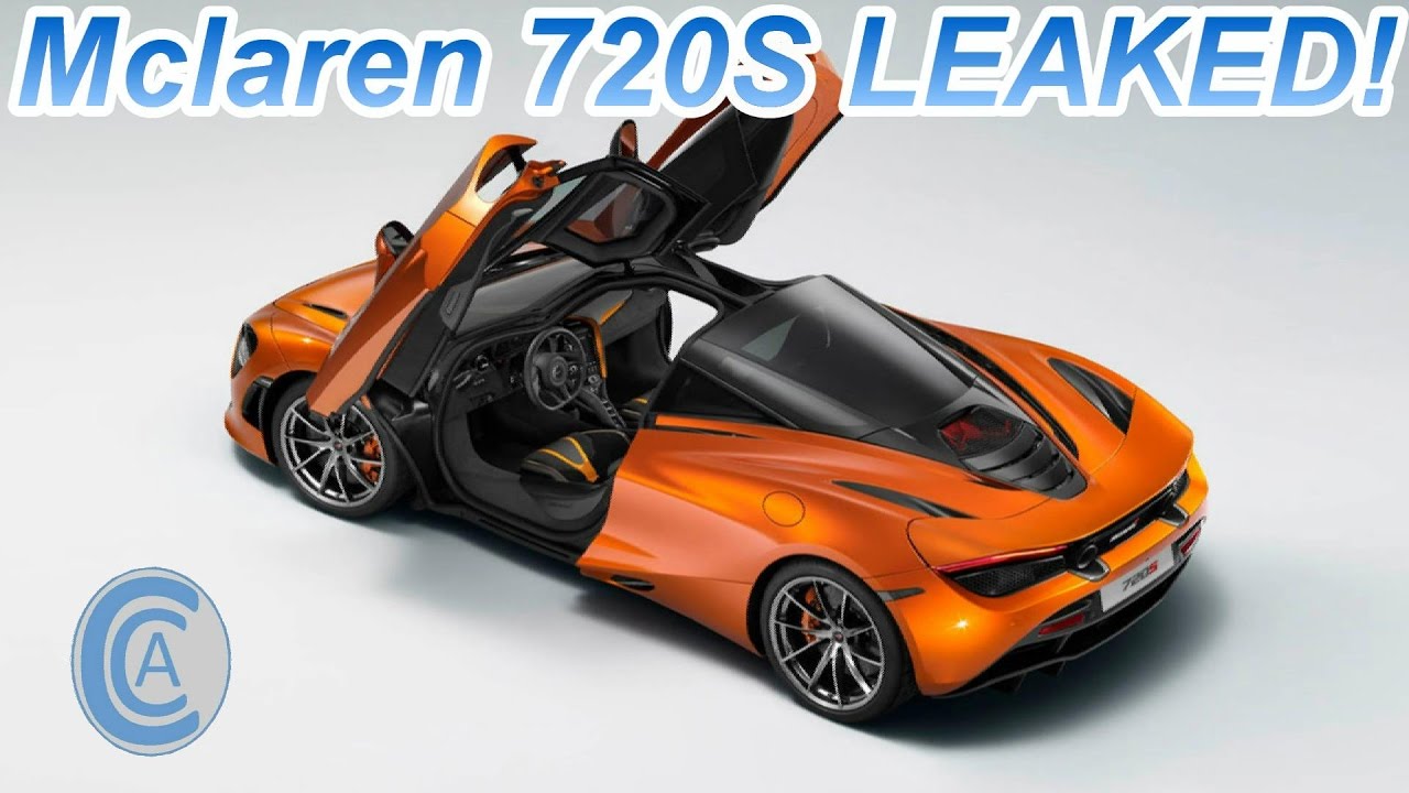 McLaren 720S LEAKED! Twin turbo 4 litre V8 720 HP 2018 - YouTube