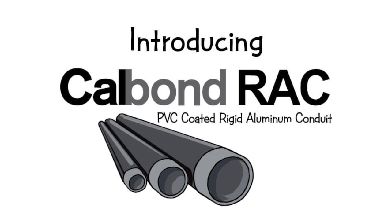 Calbond RAC: PVC Coated Rigid Aluminum Conduit - YouTube