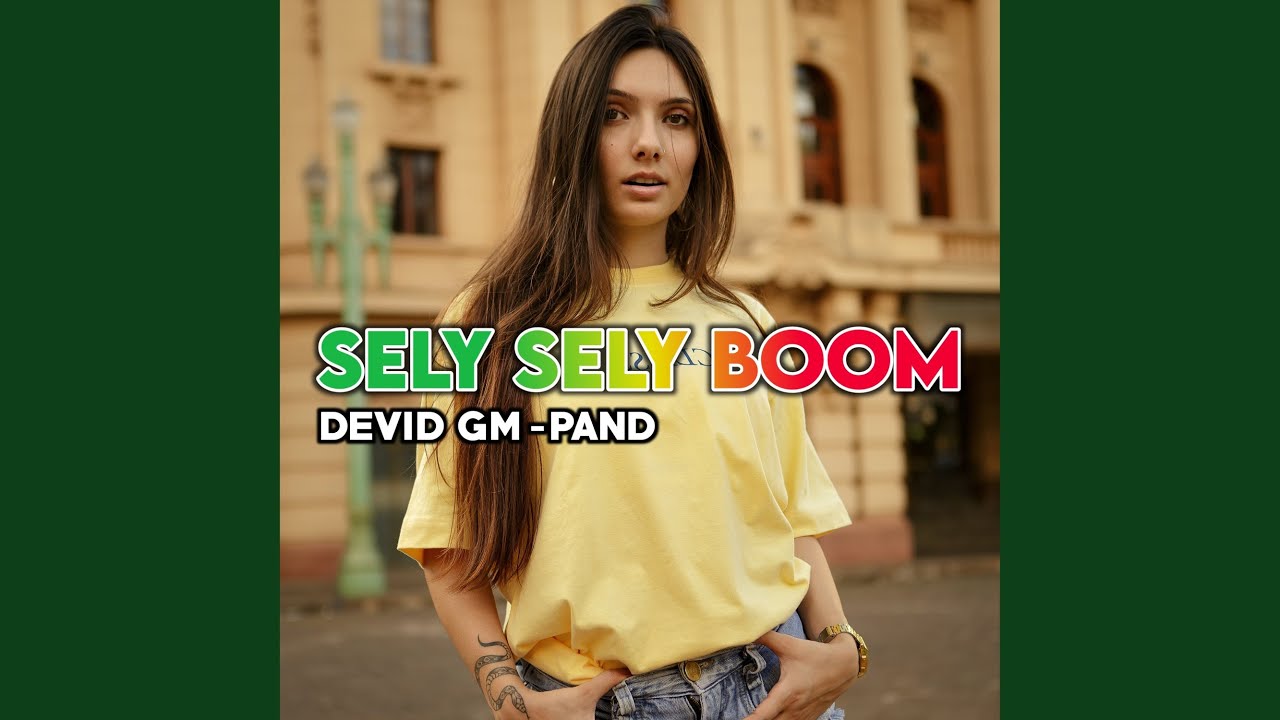 Sely Sely Boom - YouTube