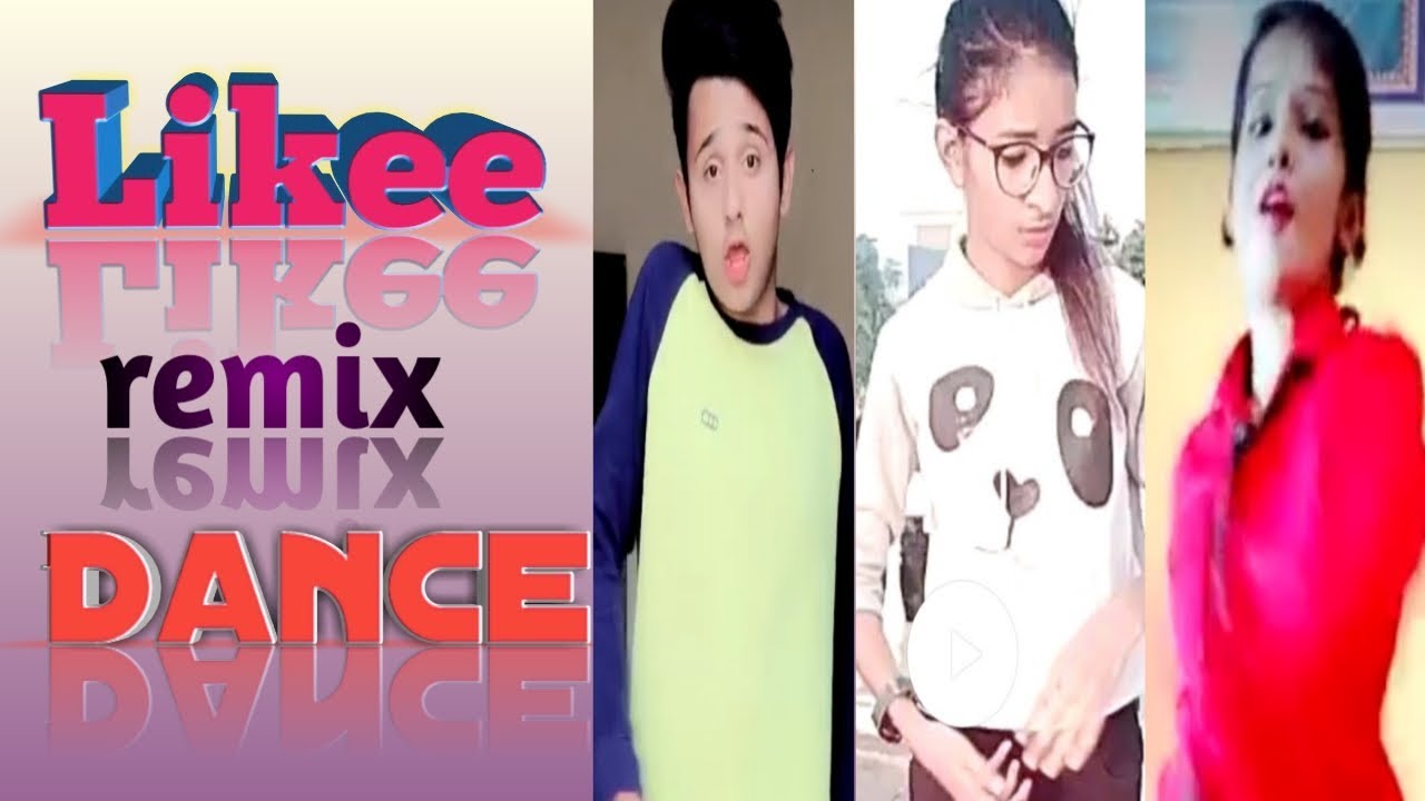 Likee remix । Likee and Tiktok । 2019 new remix dance । Naughty guys ...
