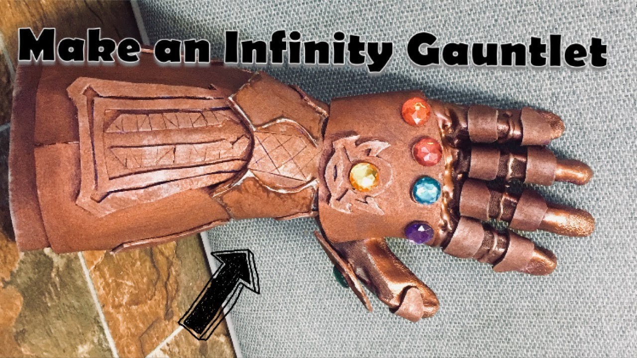 How To Make An Infinity Gauntlet! - YouTube