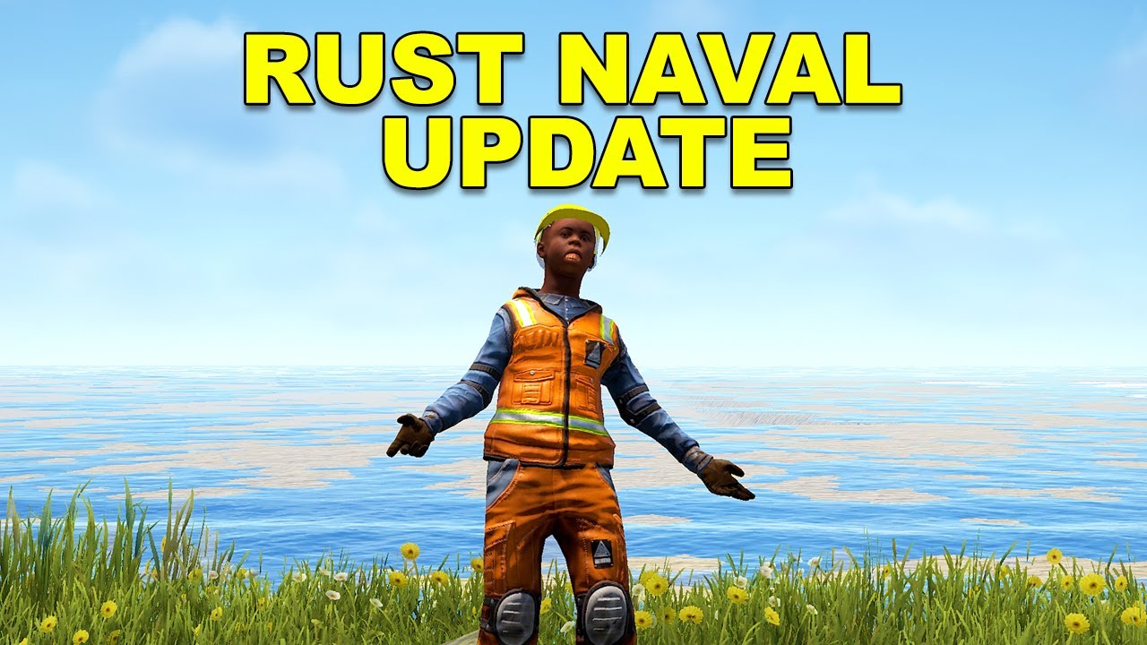 Trying out the NEW Rust Naval Update - YouTube