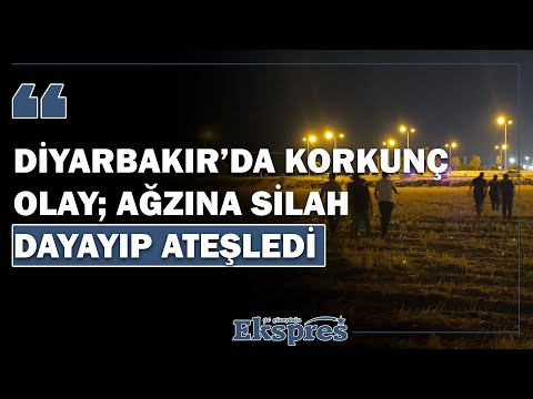 Diyarbakır’da korkunç olay; Ağzına silah dayayıp ateşledi | Güneydoğu Ekspres Haber