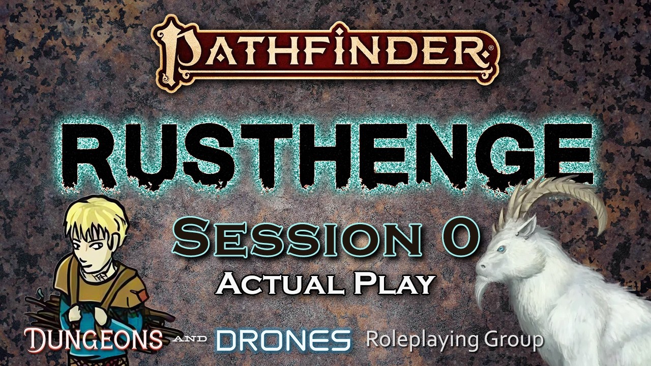 Rusthenge - Session 0 - PF2e Actual Play - YouTube