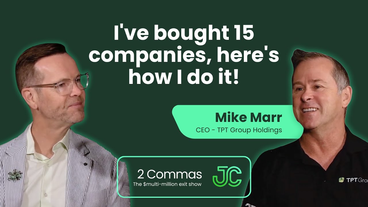 Mike Marr: I've bought 15 companies, here's how I do it! - YouTube