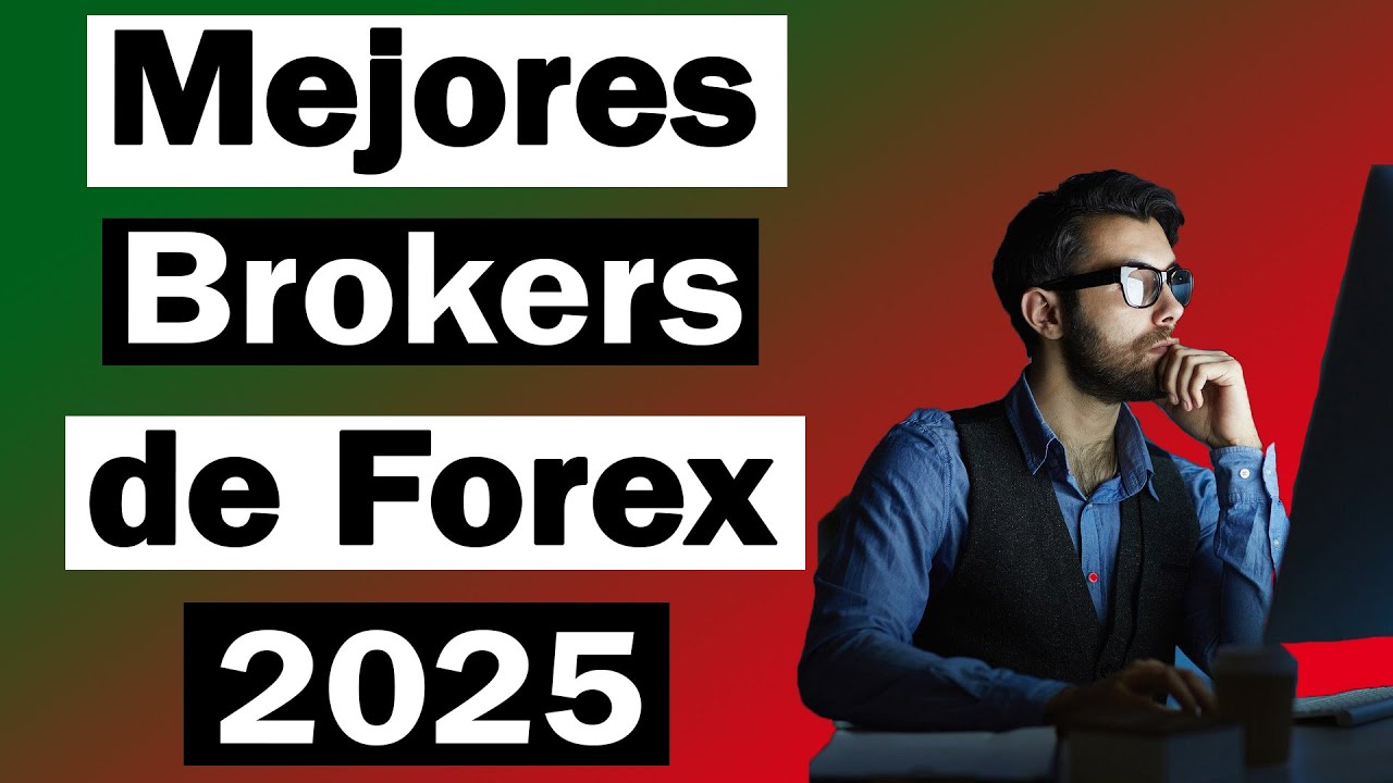 Mejores Brokers de Forex 2025 - YouTube