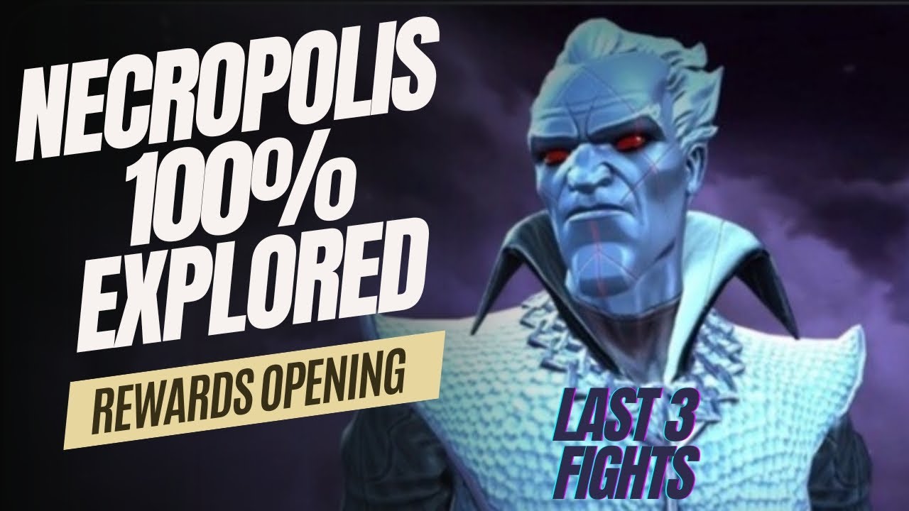 Necropolis 100% Explored | 3 Final Fights | Rewards Opening | MCOC ...