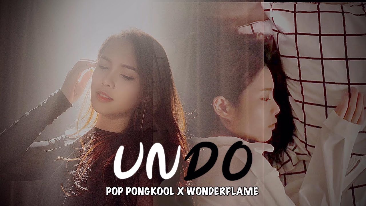 Undo - POP PONGKOOL X WONDERFRAME | Cover by Ploy - YouTube
