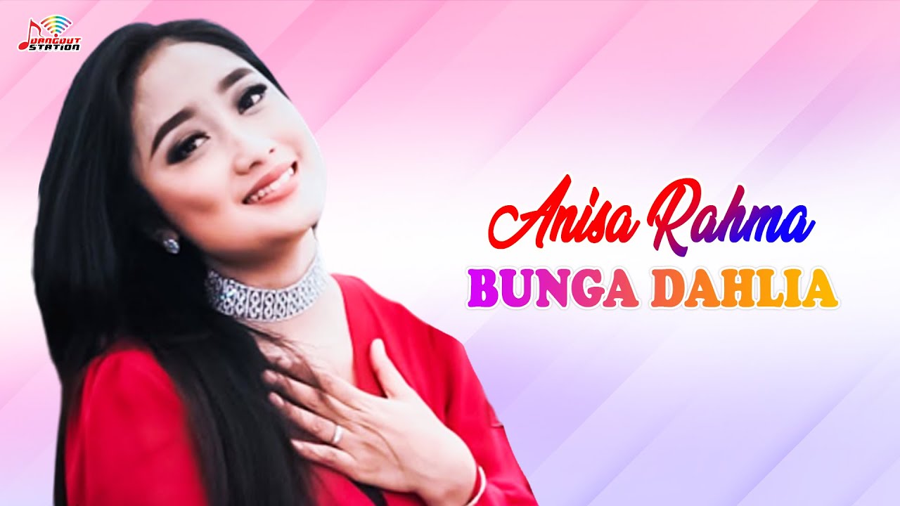 Anisa Rahma - Bunga Dahlia (Official Music Video) - YouTube