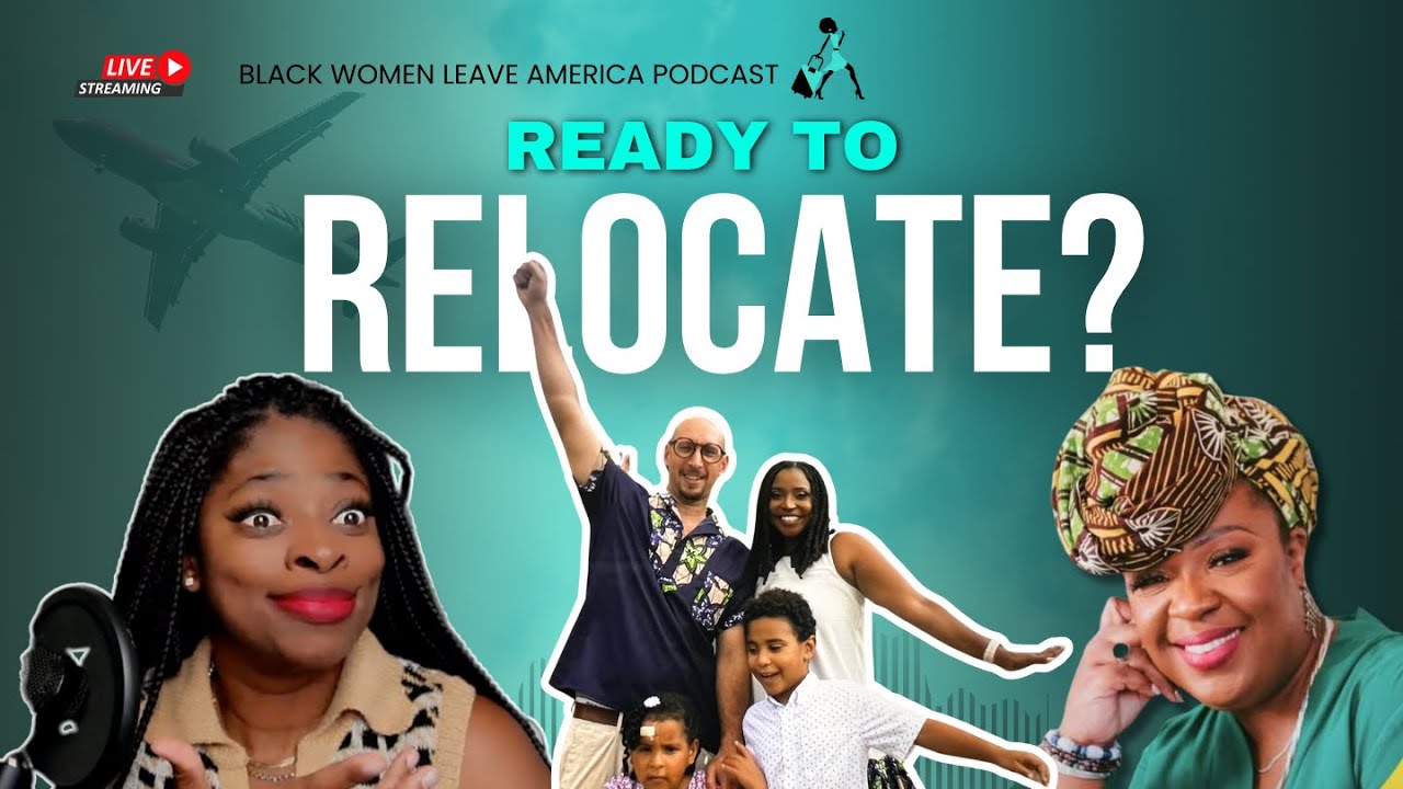 Ready to Relocate? Resources for Black Women Looking to Leave America ...