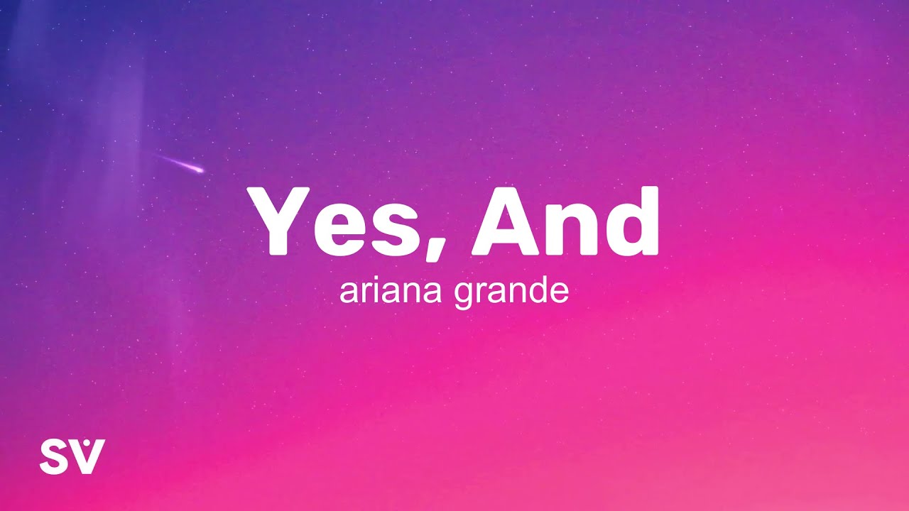 Ariana Grande - yes, and? (Lyrics) - YouTube