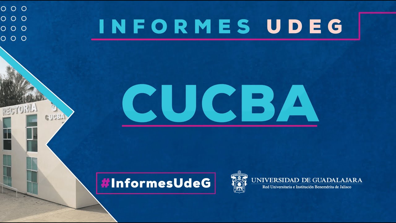 Informe de Actividades CUCBA 2021 - YouTube
