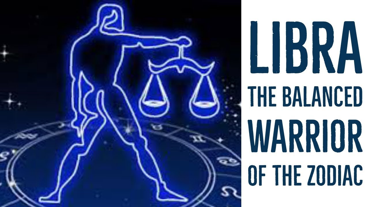 Libra - The Balanced Warrior of the Zodiac - YouTube