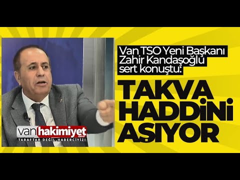 Van TSO Başkanı Kandaşoğlu'ndan sert açıklama!