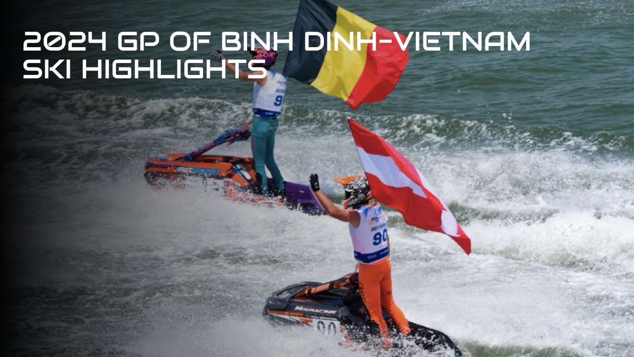 2024 UIM-ABP Aquabike Grand Prix of Binh Dinh-Vietnam Ski Highlights - YouTube