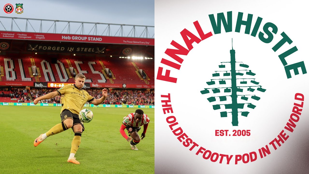 FINAL WHISTLE | Sheffield United vs Wrexham AFC - YouTube