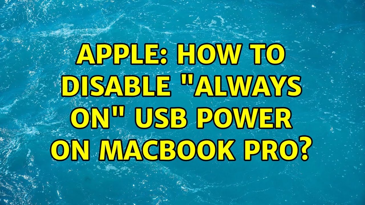 Apple How To Disable always On USB Power On Macbook Pro YouTube apple-how-to-disable-always-on-usb-power-on-macbook-pro-youtube