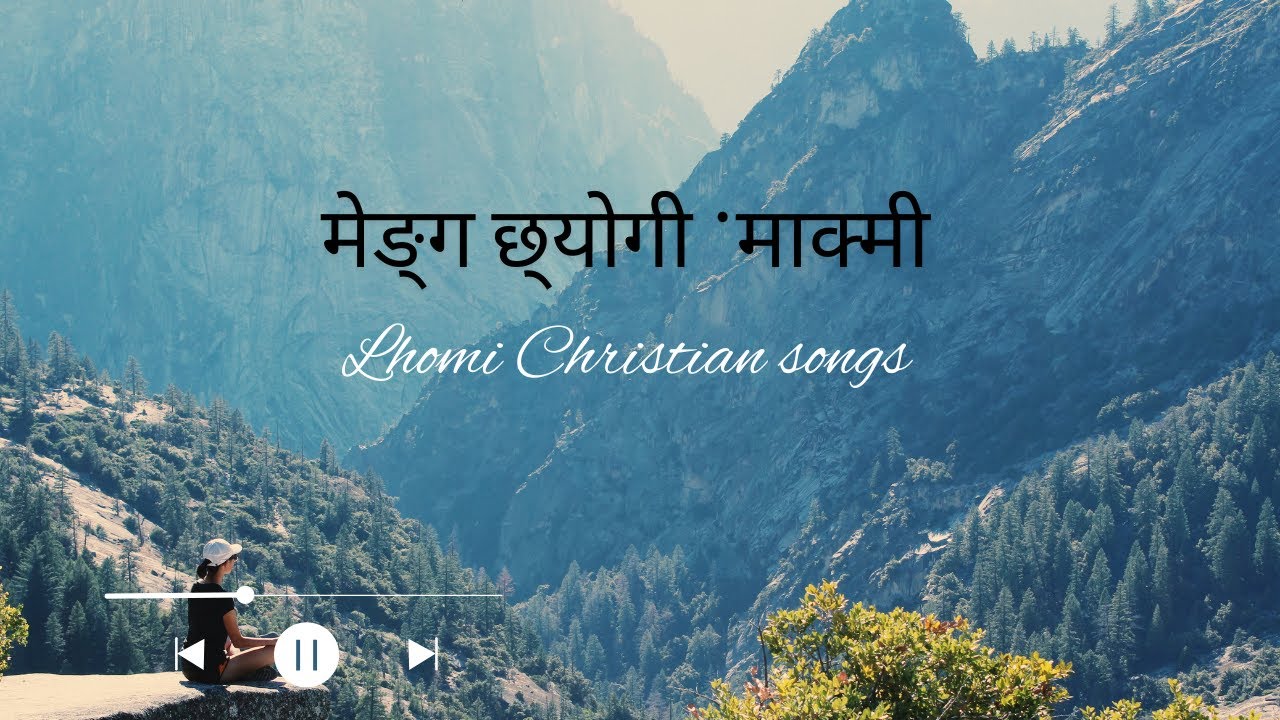 #spiritual मेङ्‌ग छ्‌योगी ॱमाक्‍मी (Lhomi Christian songs) Song N. 04 ...