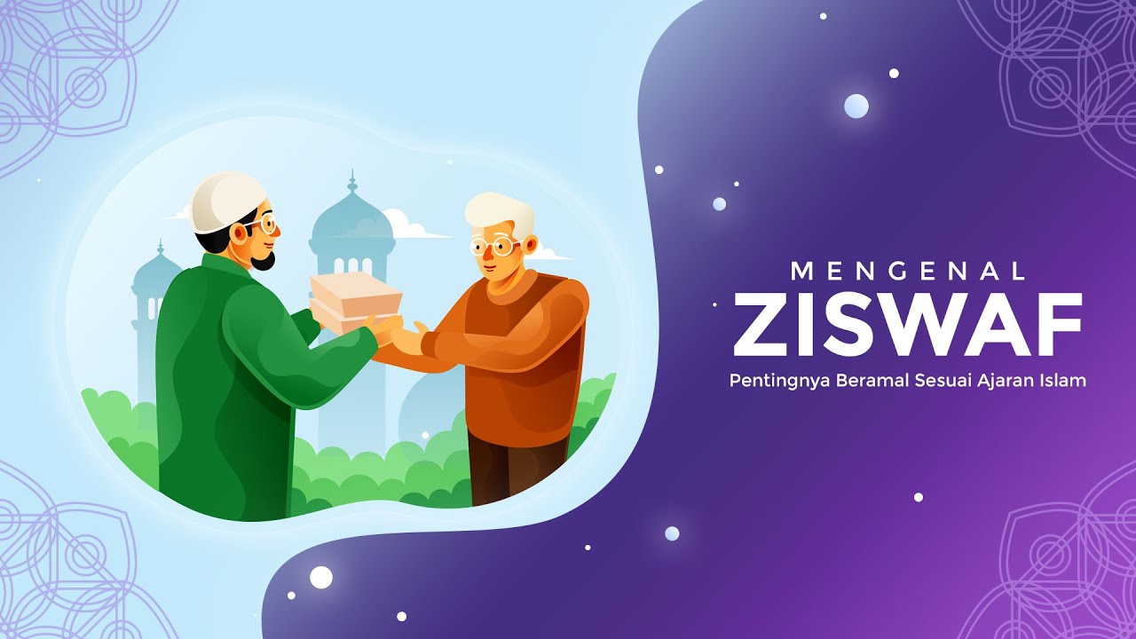 Mengenal Ziswaf dan Pentingnya Beramal Sesuai Ajaran Islam | Islamic ...