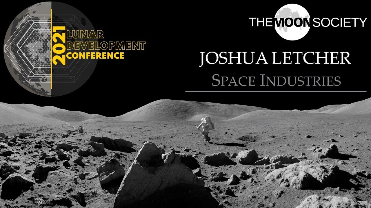 Joshua Letcher, Space Industries: Moon Mining - Lunar Development ...