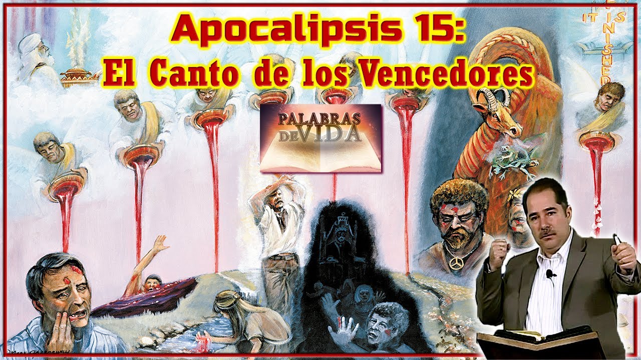 Apocalipsis 15: El canto de los vencedores - Palabras de Vida - YouTube