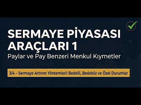 Sermaye Piyasası Araçları 1 | Pay ve Pay Benzerleri 3/4 | Konu Anlatımı [2026 Sınav Dönemi]