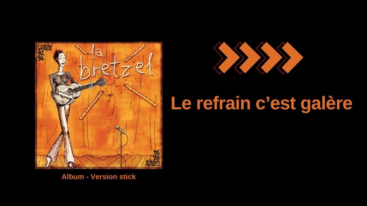 LA BRETZEL | LE REFRAIN C EST GALERE | ALBUM VERSION STICK | You Tube ...