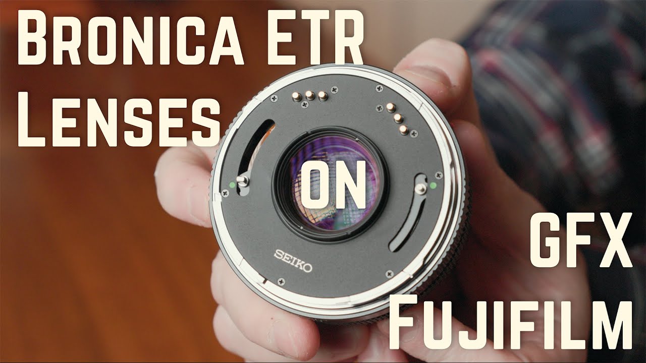 Adapting Bronica ETR Lenses on Fujifilm GFX - YouTube