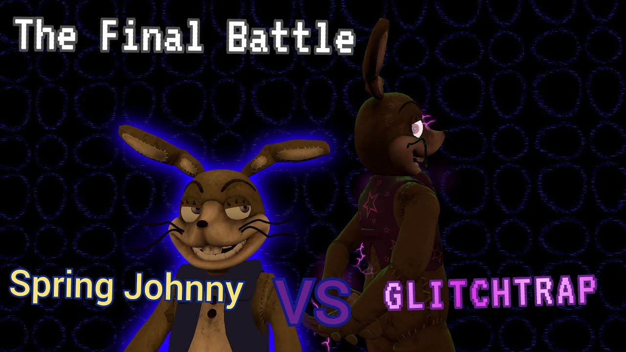 Glitchtrap VS Spring Johnny (The Ultimate Battle!!1!!) - YouTube
