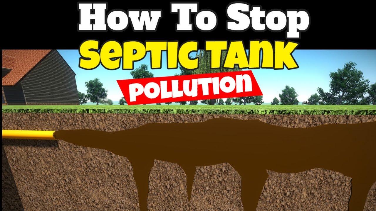 how to stop septic tank pollution - YouTube