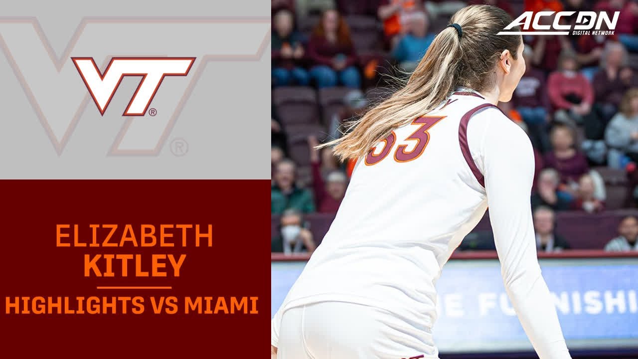 Virginia Tech's Elizabeth Kitley Goes Into Superstar Mode Versus Miami ...
