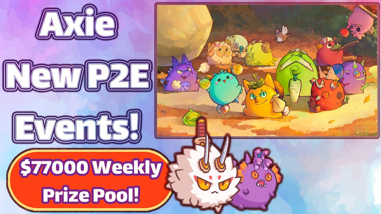 claim your share of the $77000 weekly Prize Pools! Axie Infinity new P2E mechansim! - YouTube