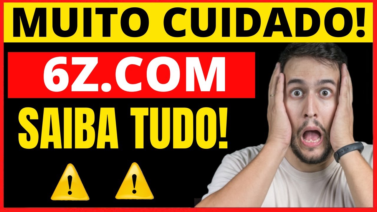 6Z.COM ((CUIDADO) 6Z COM PAGA MESMO? 6Z.COM É CONFIAVEL? PLATAFORMA 6Z ...