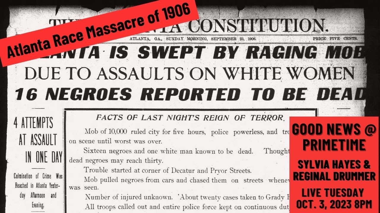 Good News @ PrimeTime - Atlanta Race Massacre 1906 - YouTube