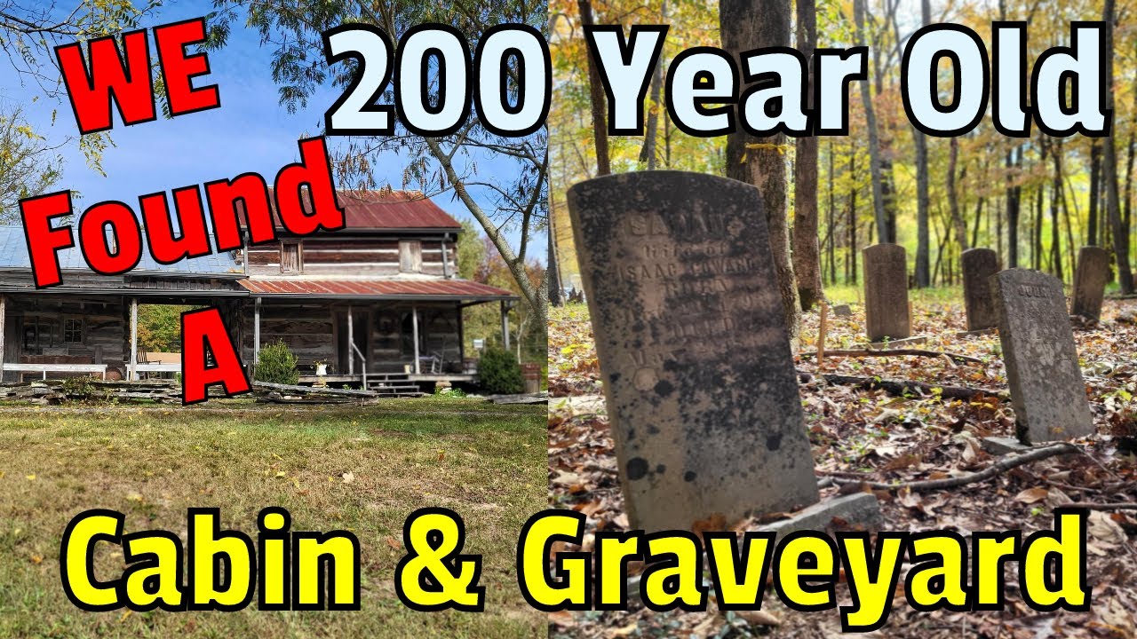 We Found A 200 Year Old Cabin And Graveyard The David Hall Cabin Built