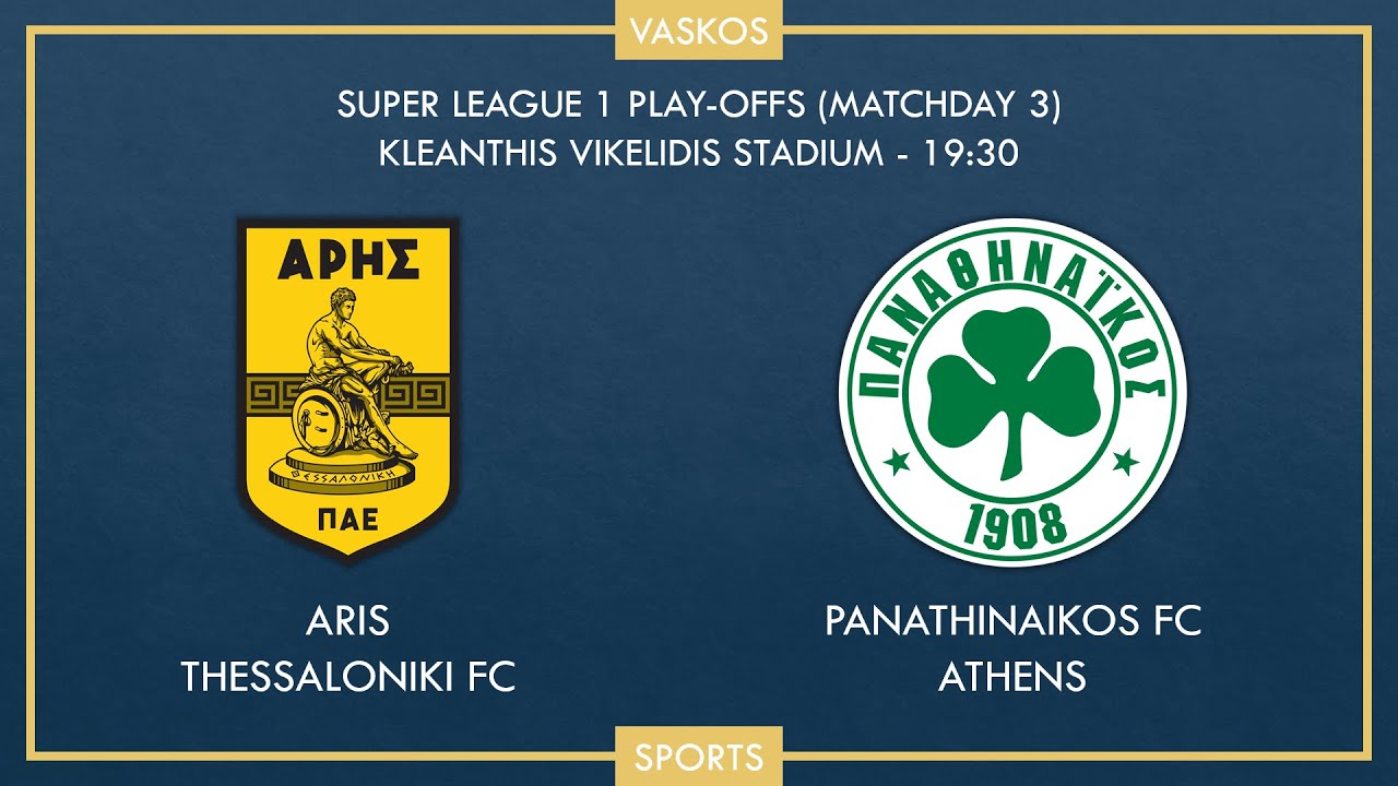 🔴 LIVE | ΑΡΗΣ - ΠΑΝΑΘΗΝΑΪΚΟΣ | ΕΛΛΗΝΙΚΗ SUPERLEΑGUE | ARIS ...