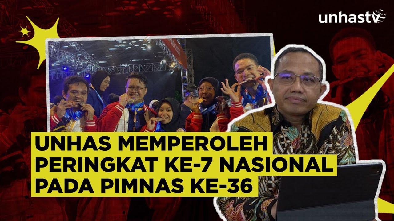 Unhas Memperoleh Peringkat ke 7 Nasional pada Pimnas ke 36 - YouTube