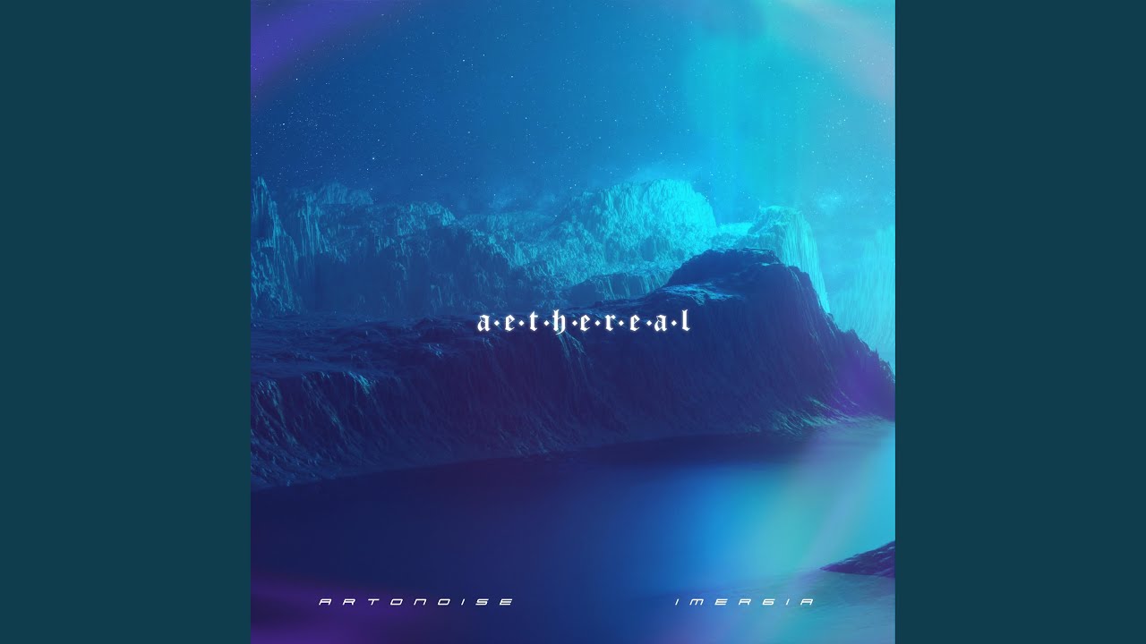 Aethereal (feat. Imer6ia) - YouTube