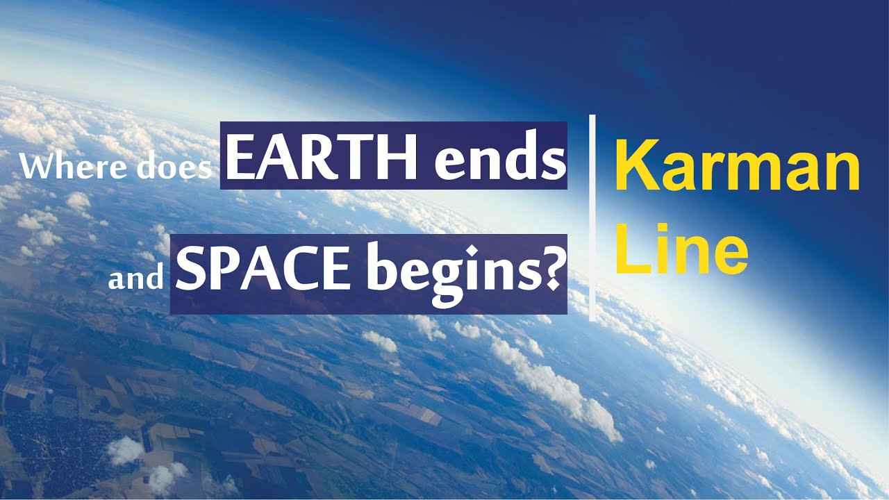 Where Earth ends and Space begins? | Karman Line - YouTube