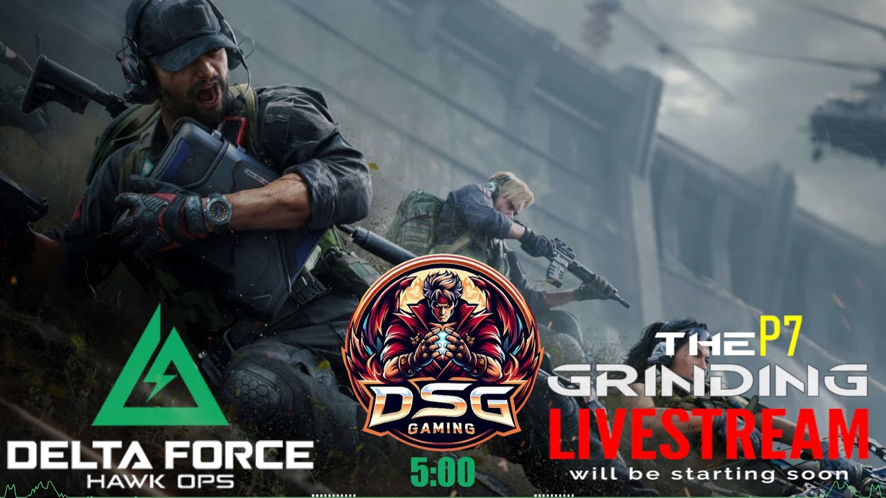 DSG GAMING Live Stream - Delta Force: Hawk Ops - LAST WEEK GRINDING ...