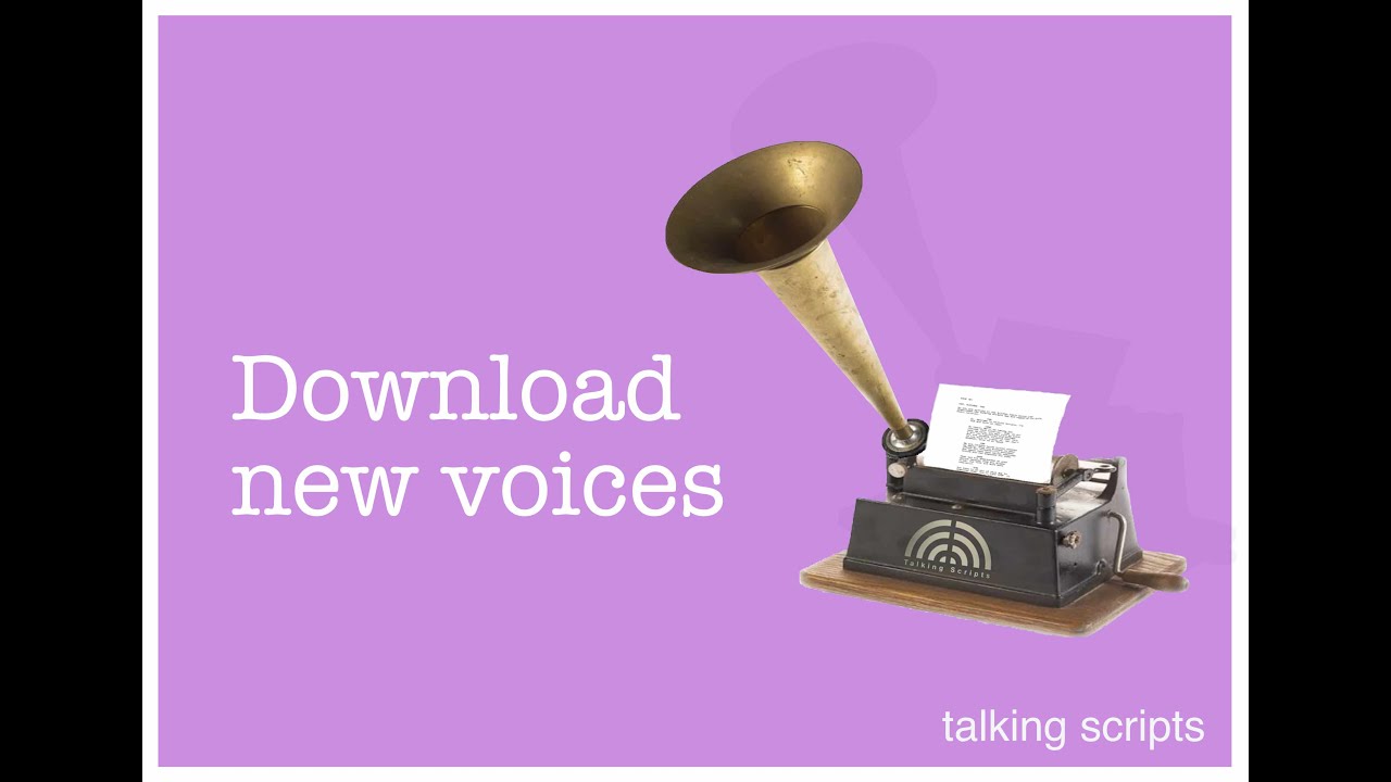 Talking Scripts - tutorial for downloading new voices. - YouTube