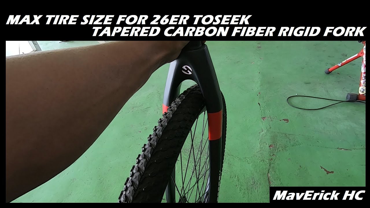Max Tire Size for 26ER Toseek Tapered Carbon Fiber Rigid Fork - YouTube