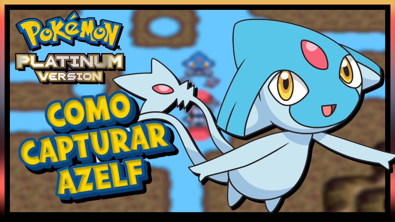 Como Capturar Azelf | Pokemon Platinum #22 - YouTube