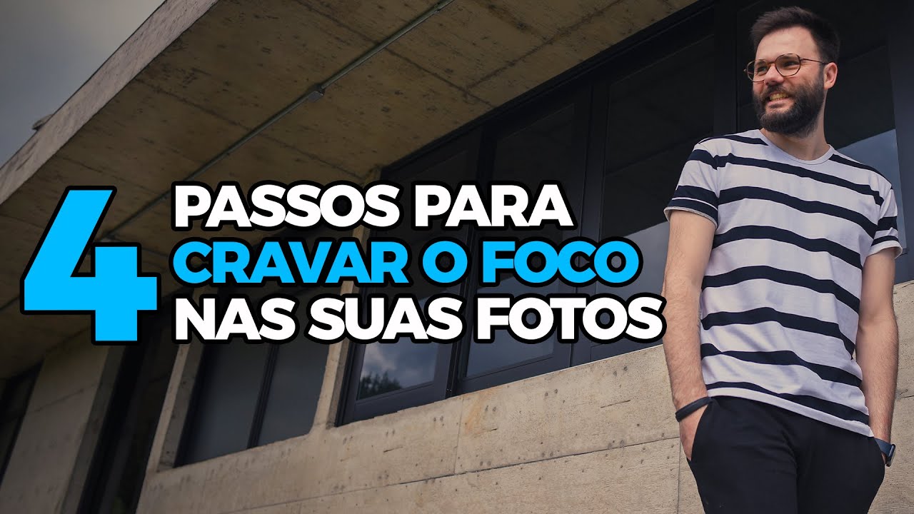 Os 4 passos para cravar o foco nas fotos - YouTube