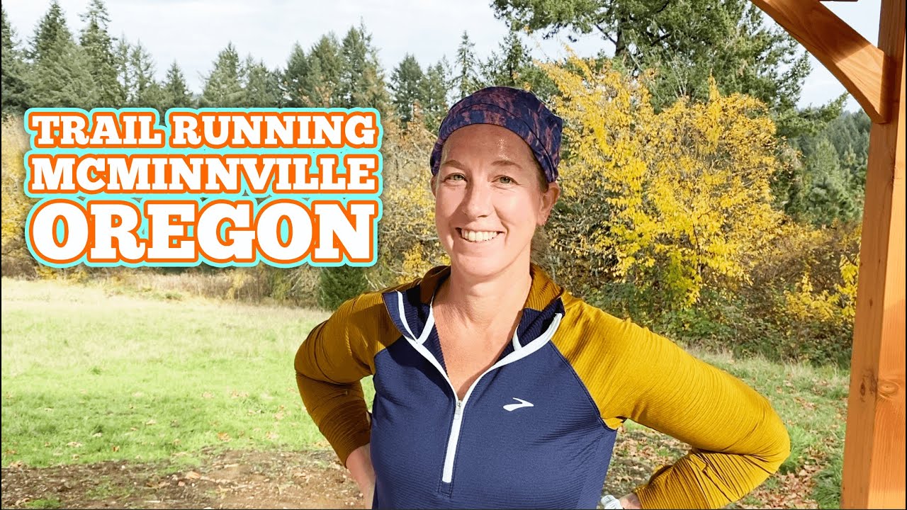 McMinnville Oregon Trail Running - YouTube